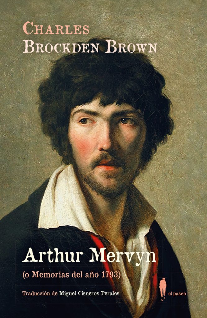 Arthur Mervyn, traducida por primera vez al español la primera gran ...