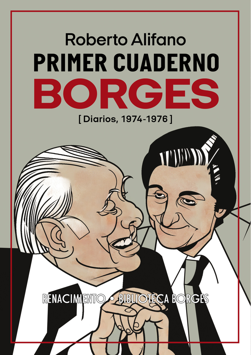 Borges a diario, del humor genial a la crítica acerada - Zenda